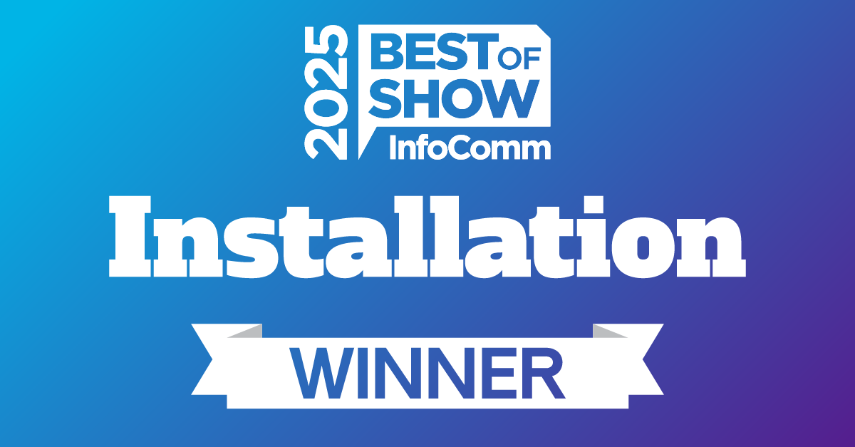 Best of Show at InfoComm 2025: Winners revealed - Installation